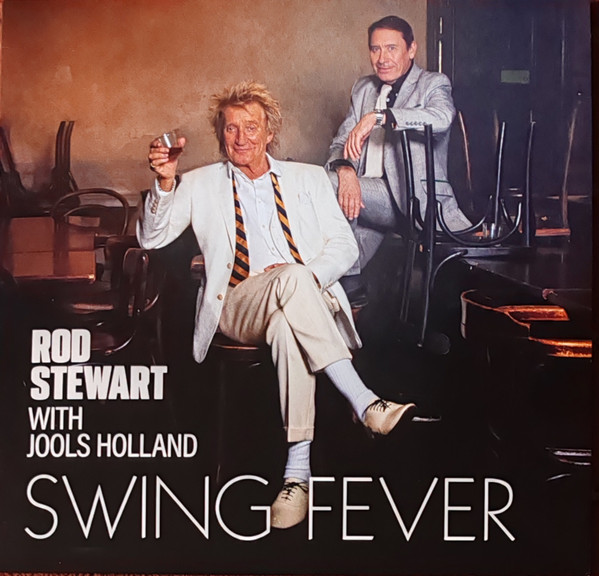 Rod Stewart With Jools Holland Swing Fever – Música y Vinos